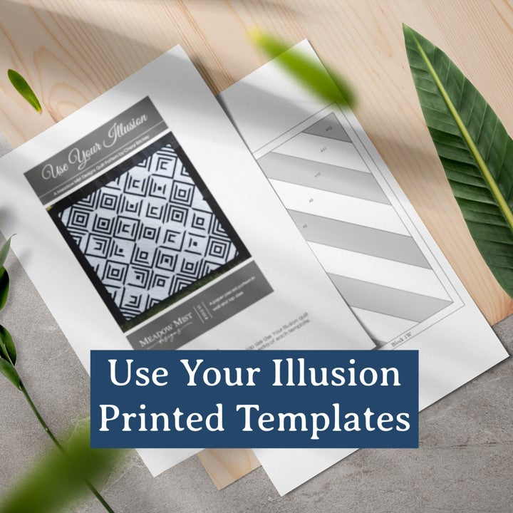 Use Your Illusion - Printed Templates – Meadow Mist Designs